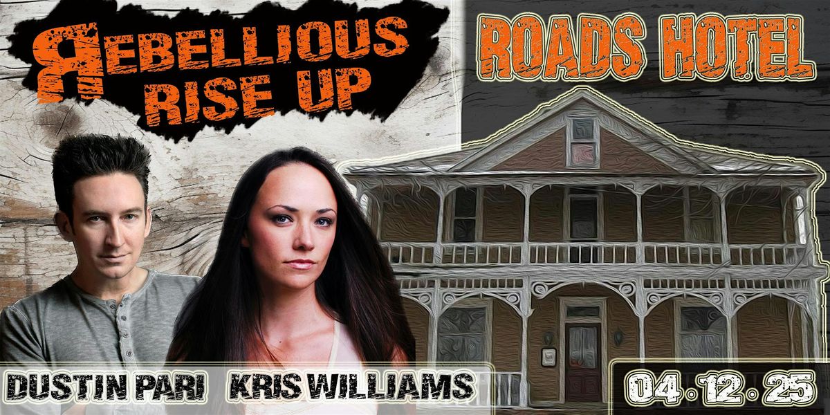 Rebellious Rise Up w/ Dustin & Kris!, Roads Hotel, Atlanta, 12 April to ...