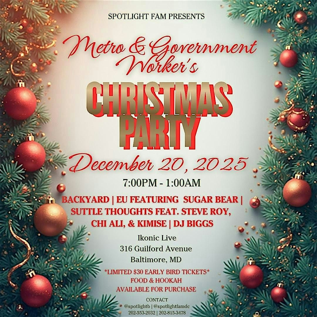 Spotlight Fam Presents Metro & Government Workers Christmas Party, 316 ...