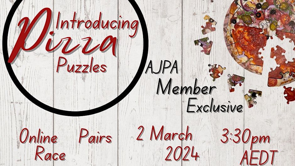 AJPA Online Puzzle Race - Its a Pairs Pizza Party - 2 March 2024, March ...