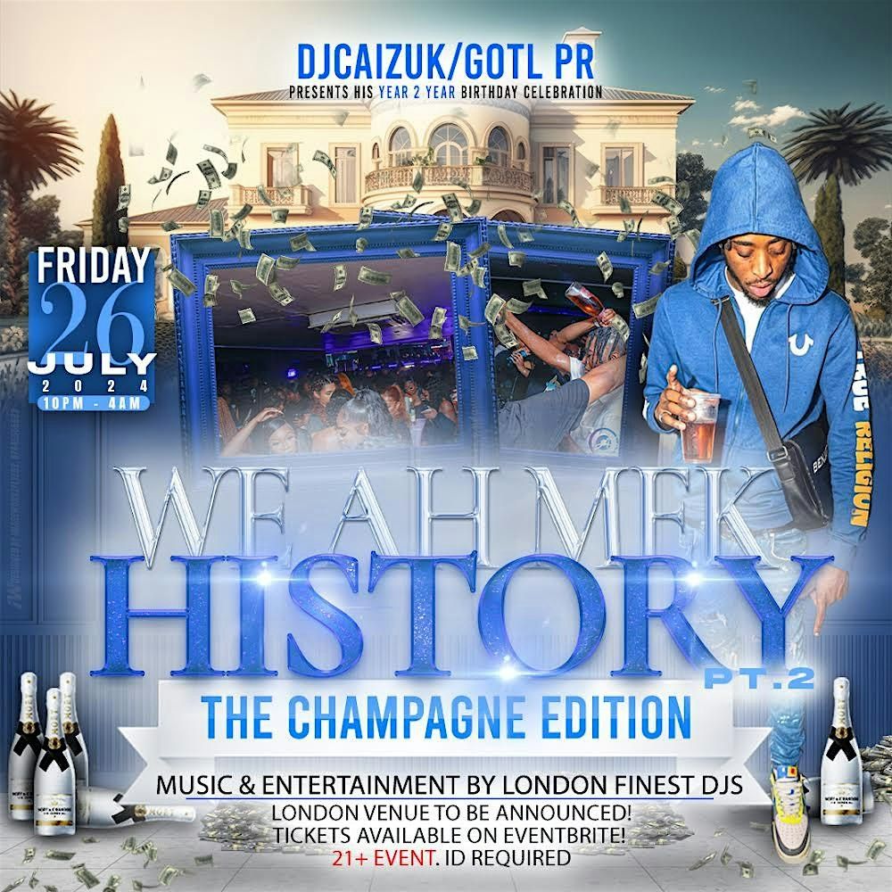 WE AH MEK HISTORY PT.2, 26 July to 27 July | AllEvents