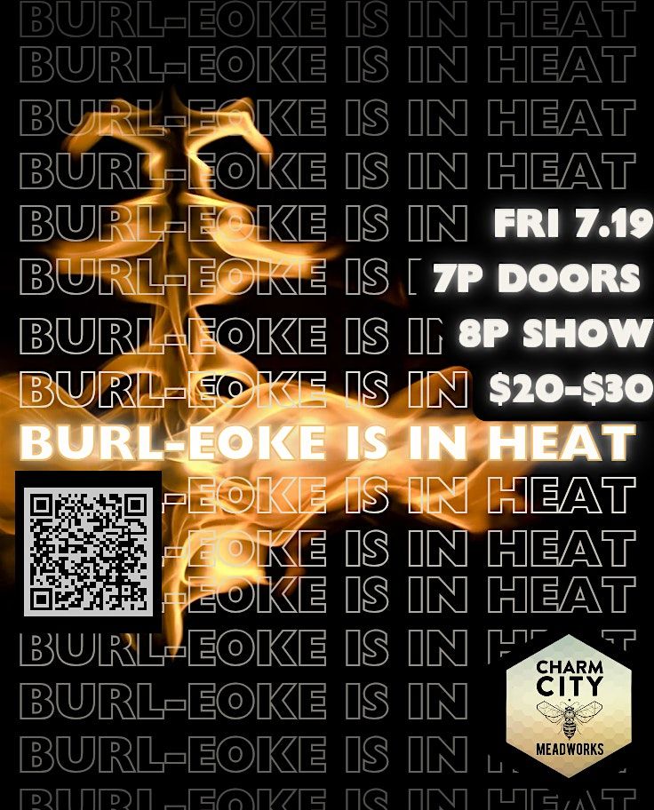 Burl-eoke is in Heat, Charm City Meadworks, Baltimore, 19 July 2024 ...