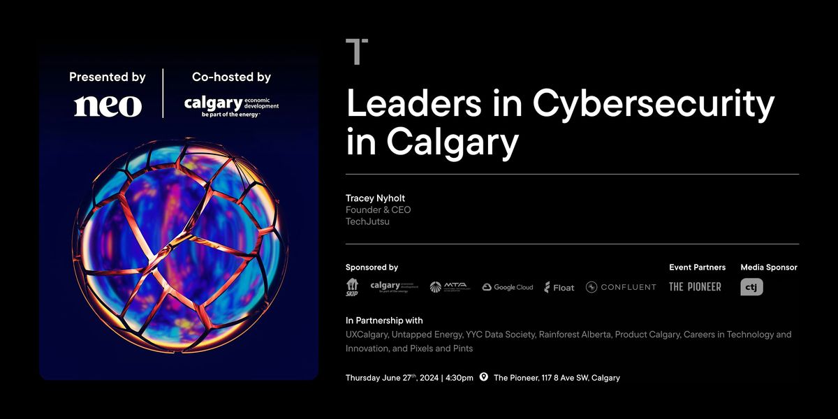 Leaders in Cybersecurity in Calgary, The Pioneer, Calgary, 27 June 2024 | AllEvents