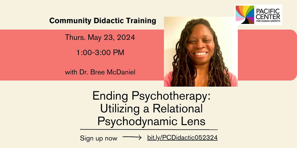 Ending Psychotherapy: Utilizing a Relational Psychodynamic Lens, May 23 ...