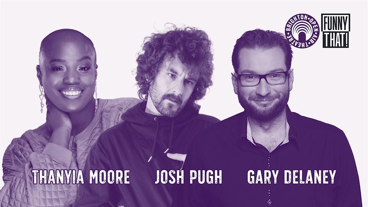 Funny That Summer Comedy Festival, Brighton Open Air Theatre, Brighton ...