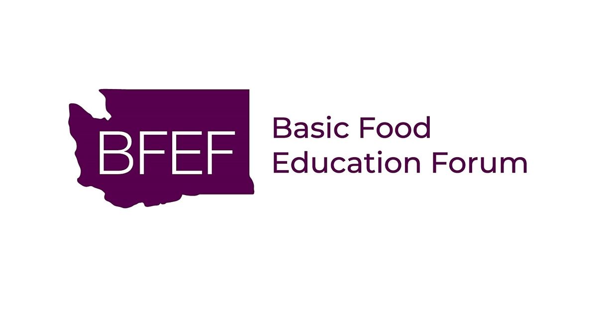 Basic Food Education Forum (BFEF) - February 7 - Virtual, February 7 ...