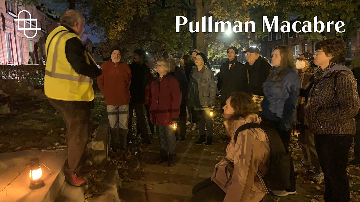 Macabre Pullman Tour - Friday October 20, Pullman Exhibit Hall, Chicago ...