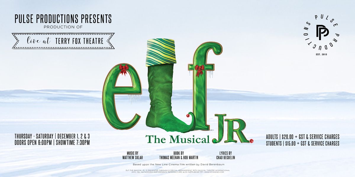 ELF The Musical Jr., Terry Fox Secondary School, Port Coquitlam, 1 December