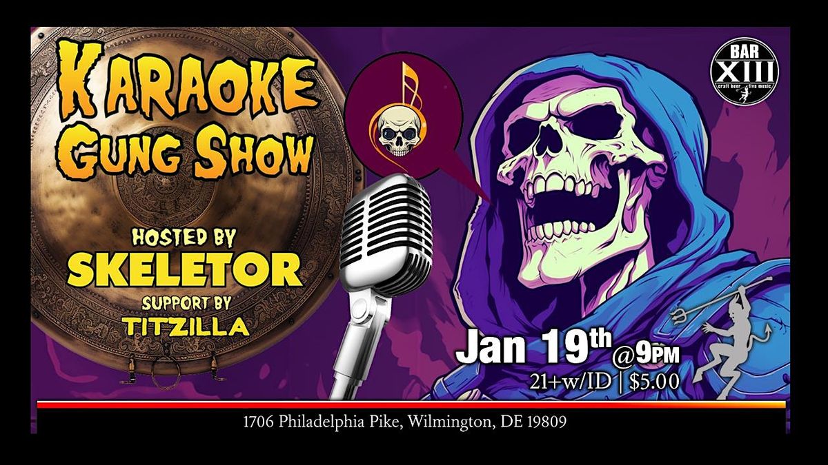 Karaoke Gung Show with Skeletor, Bar XIII Delaware, Wilmington, 19 ...