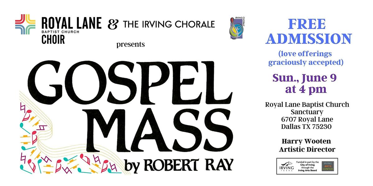FREE: Gospel Mass Concert w/Irving Chorale, Royal Lane Baptist Church ...