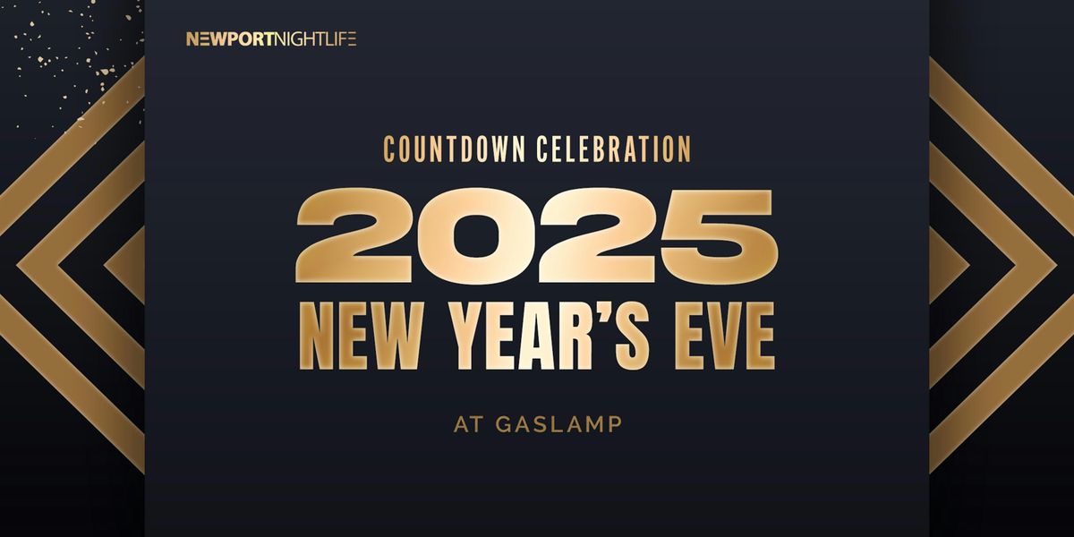 Newport New Years Eve 2025 · The Countdown Celebration, Gas Lamp ...