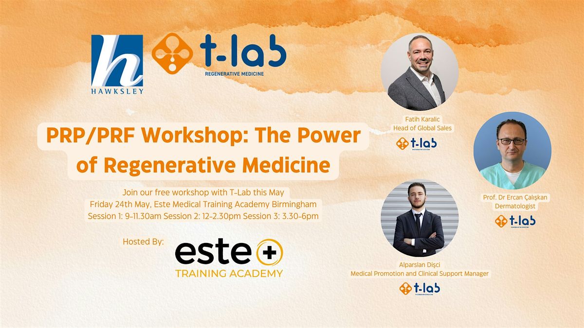The Power of Regenerative Medicine: A PRP/PRF Workshop (12-2.30pm Session), Este Training ...