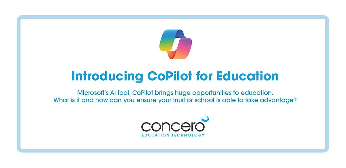 Introducing Microsoft CoPilot in Education, Concero UK Ltd ...