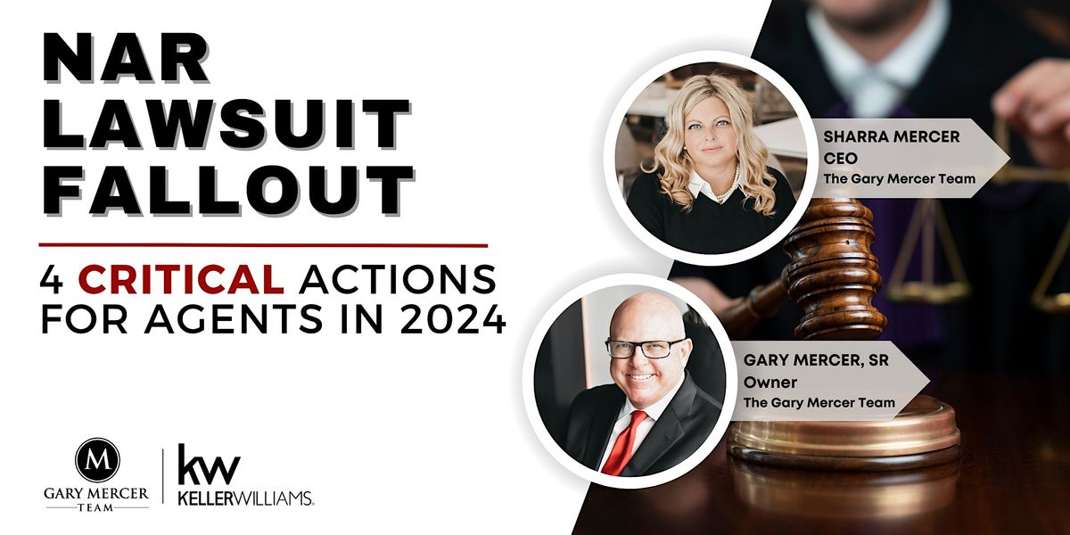 NAR Lawsuit Fallout: 4 Critical Actions for Agents in 2024, 300 ...
