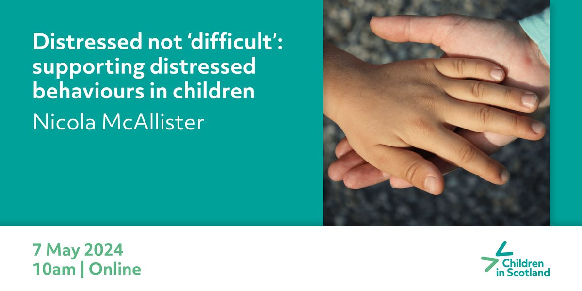 Distressed not difficult—supporting distressed behaviour in children ...