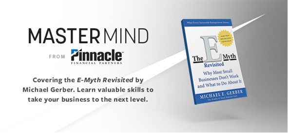 Business Mastermind Series - Presented by Pinnacle Financial Partners ...