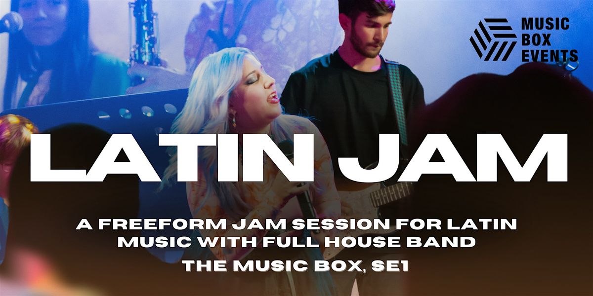 LCCM Latin Jam, The Music Box, London, 26 March to 30 April | AllEvents.in
