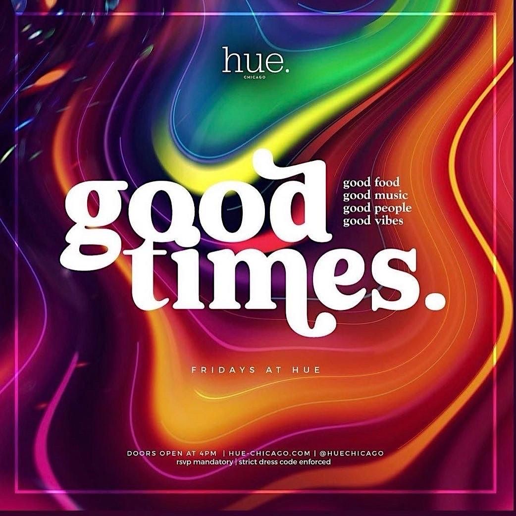 Friday Happy Hour Hour Good Times at HUE, Hue Chicago, 8 December to 9 ...