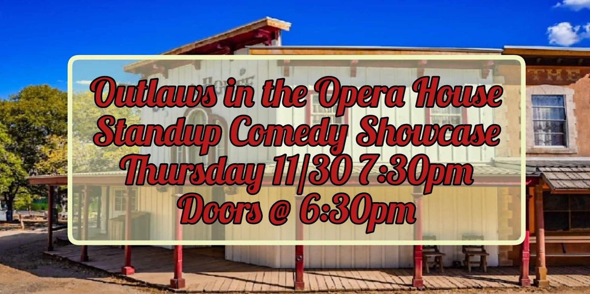 Outlaws in the Opera House Comedy Showcase, 7A Ranch, Wimberley, 30 ...