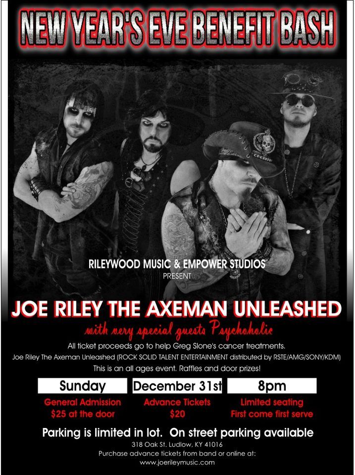 NEW YEARS EVE BENEFIT BASH w/ Joe Riley The Axeman Unleashed & special ...