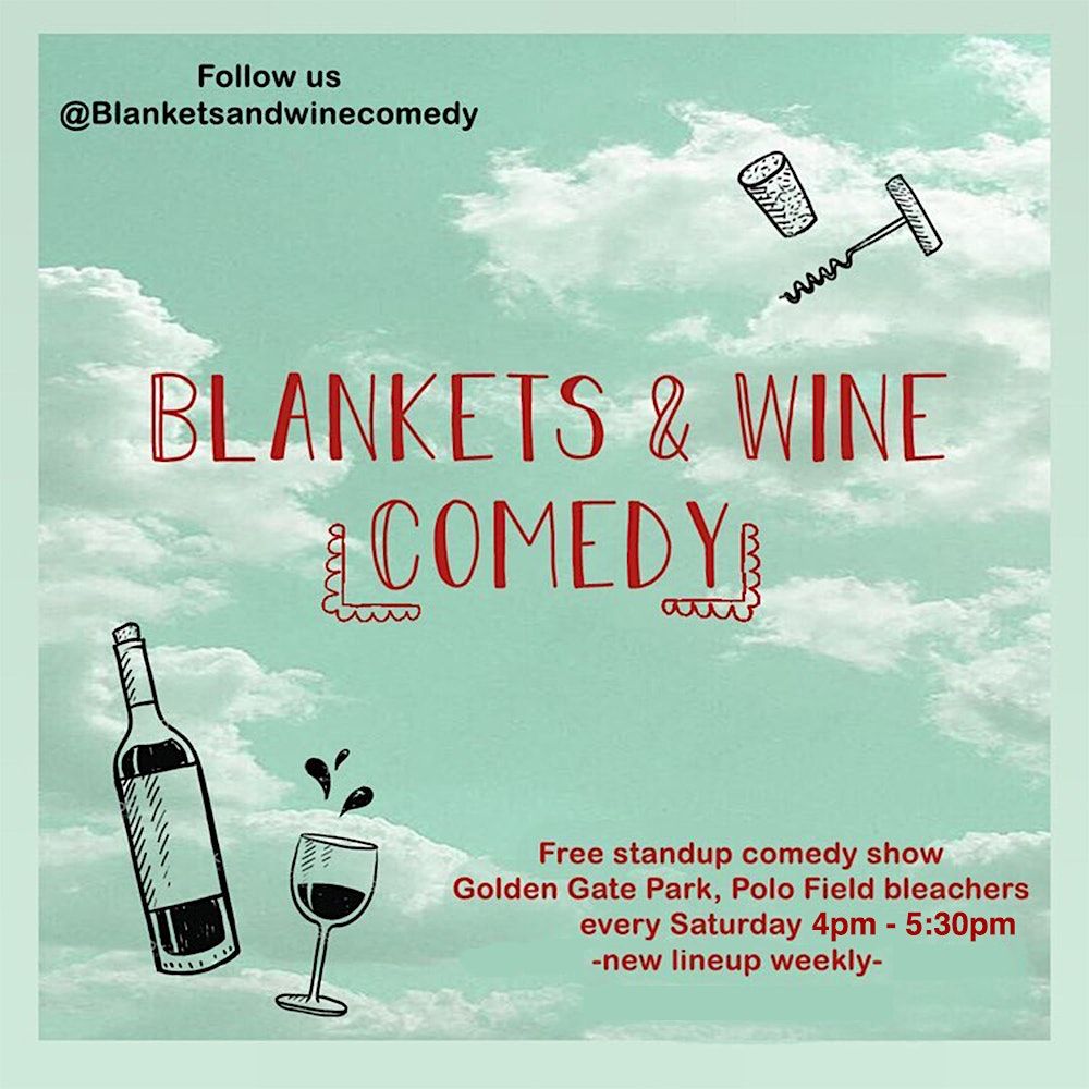 Blankets & Wine Comedy, Golden Gate Polo Fields, San Francisco, 9 ...