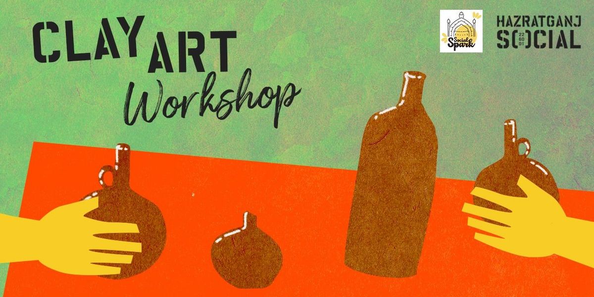 Clay Art Workshop : SocialSpark, Hazratganj Social: Lucknow, 15 March ...