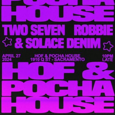 HOF x POCHA HOUSE // SATURDAY, APRIL 27TH, Pocha House, Sacramento, 27 ...