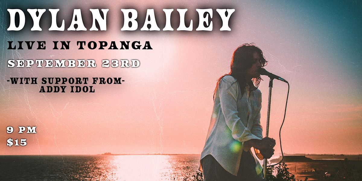 Dylan Bailey Album Release Show, Corazón Performing Arts, Topanga, 23 ...