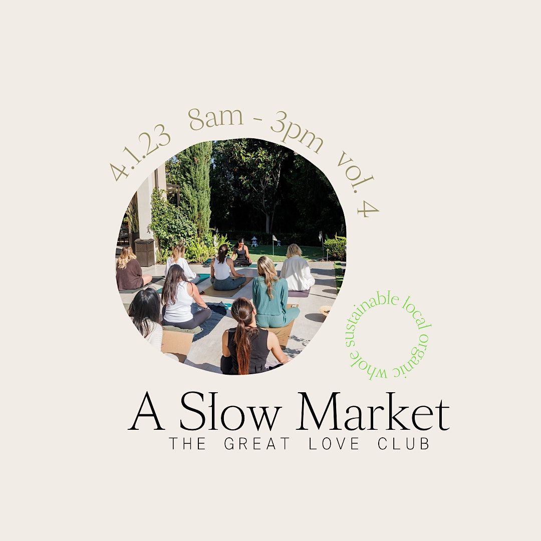 A Slow Market ~ Wellness Sessions, 2955 Randolph Av, Costa Mesa, 1 ...