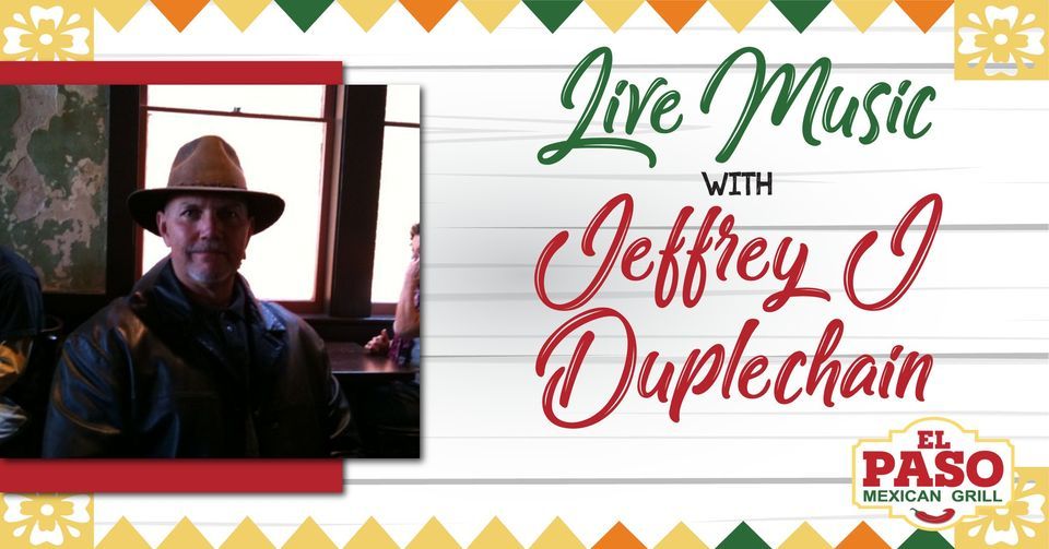 Live Music with Jeffrey Duplechain!, 3910 Ambassador Caffery, Lafayette ...