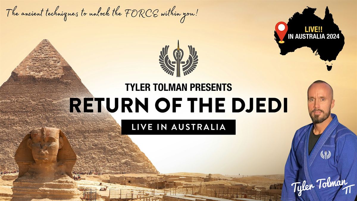 TYLER TOLMAN presents RETURN OF THE DJEDI August 2024 - Gold Coast ...