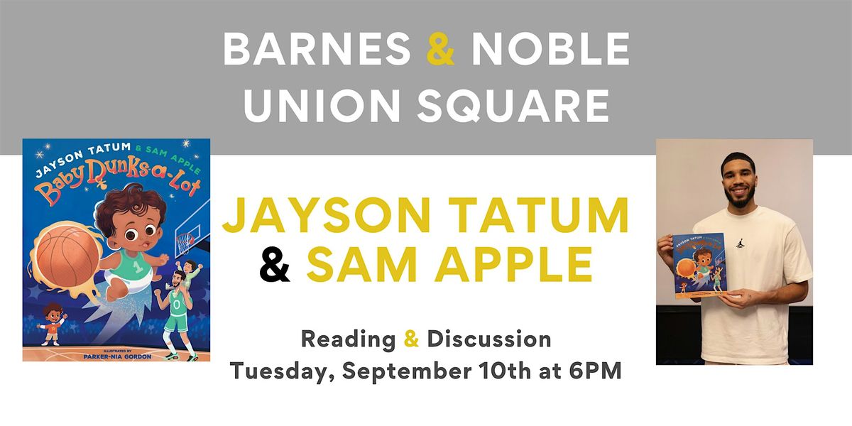 Jayson Tatum and Sam Apple celebrate BABY DUNKS-A-LOT at B&N Union ...