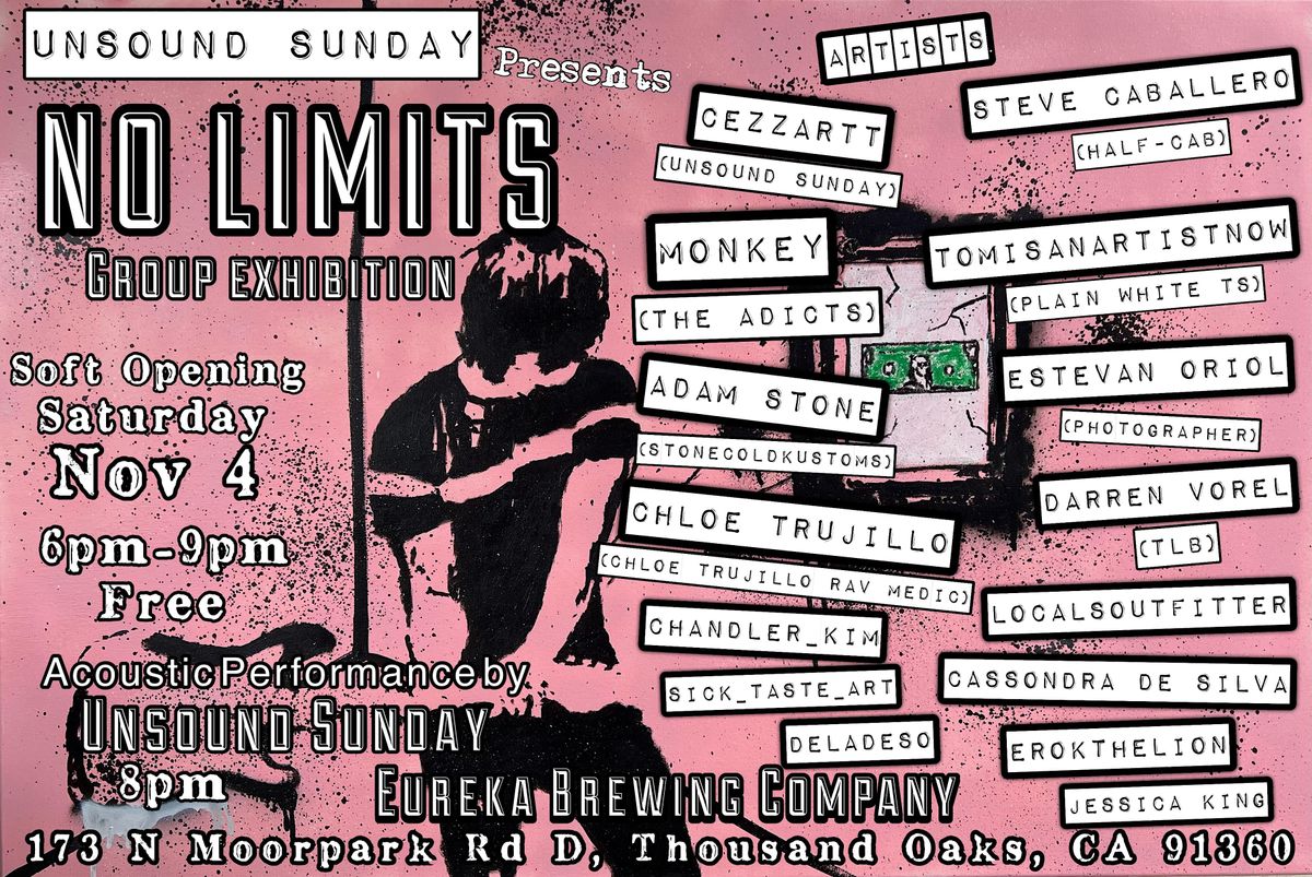 No Limits Group Exhibition, Eureka Brewing Company, Thousand Oaks, 4 ...
