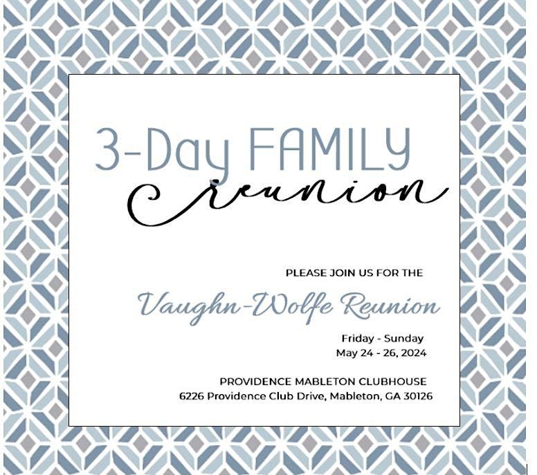 Vaughn-Wolfe Reunion 2024, Providence Mableton Clubhouse, 24 May to 26 ...