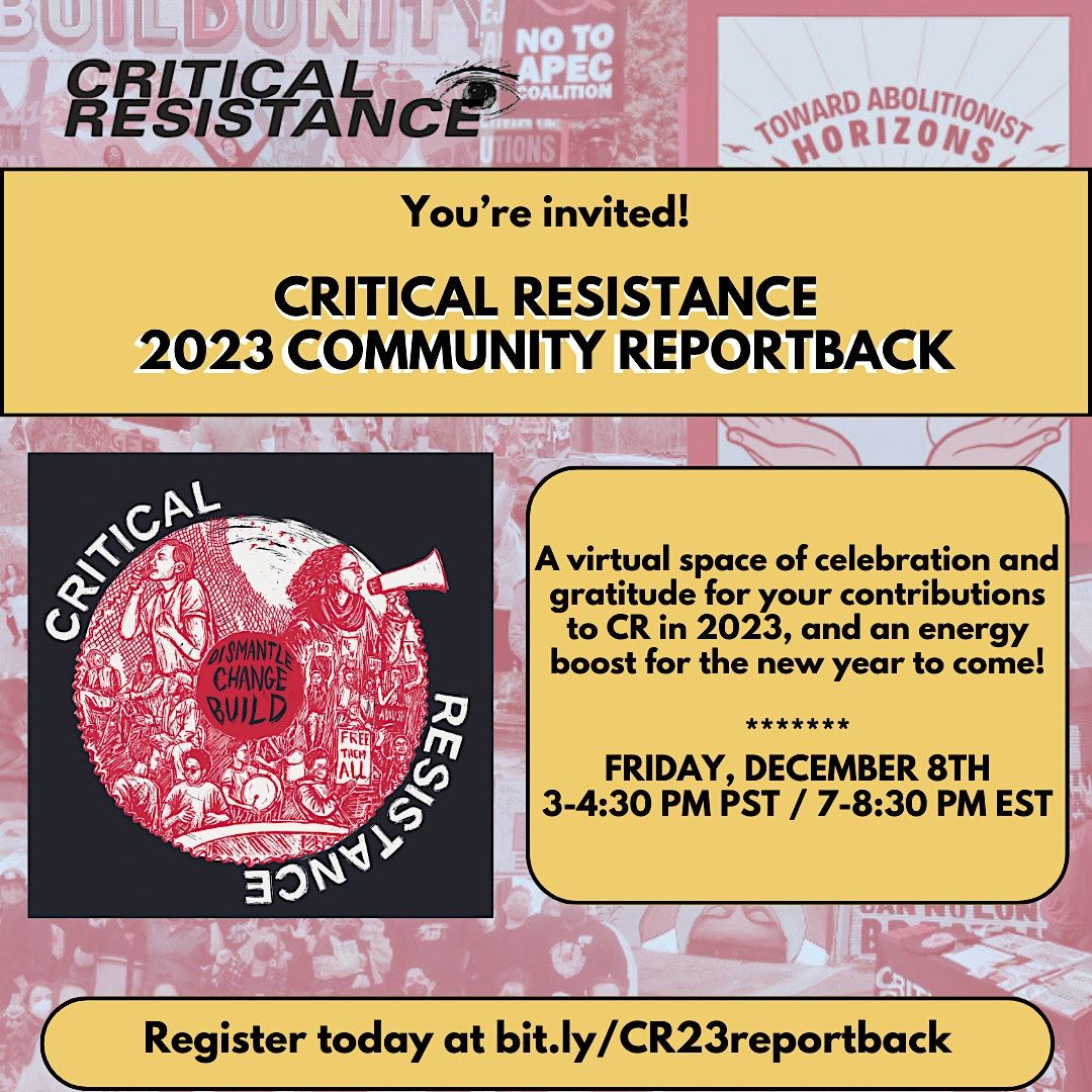 Critical Resistance 2023 Community Reportback, December 8 2023 | Online ...