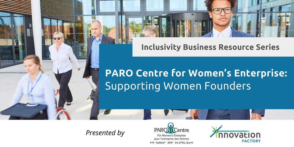 Inclusivity Business Resource Series: PARO (Supporting Women Founders ...