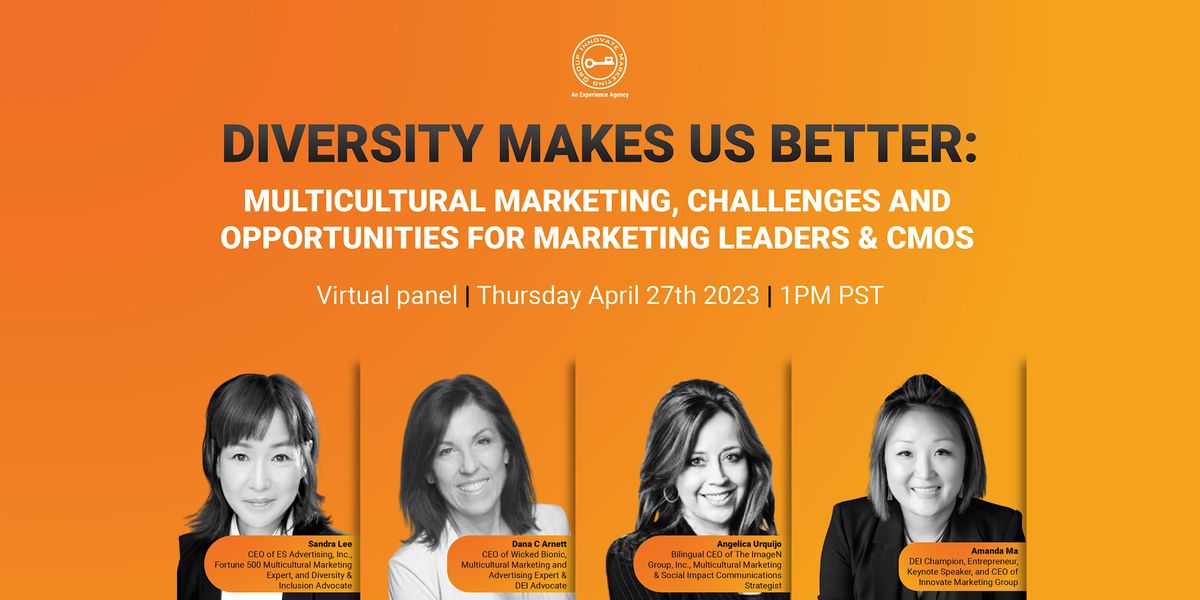 DIVERSITY MAKES US BETTER: Multicultural Marketing for Marketing Leaders, April 27 2023 | Online ...