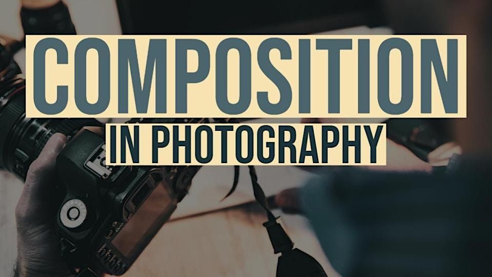 Free Online Class - Introduction To Composition In Photography: A Live ...