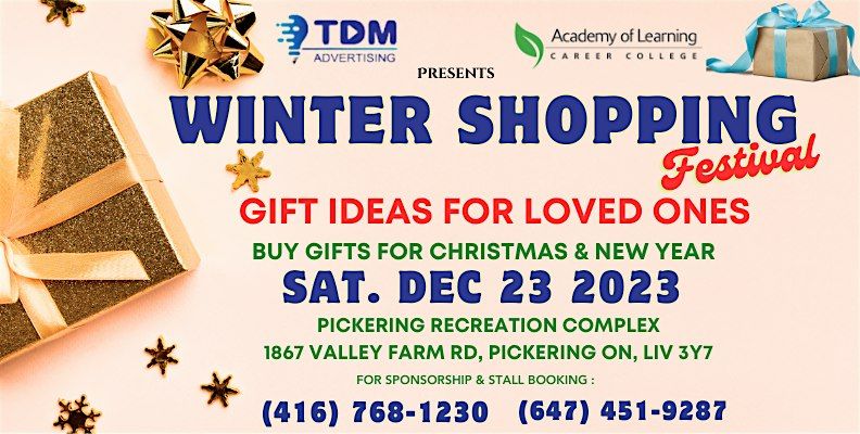 WINTER SHOPPING FESTIVAL, 1867 Valley Farm Rd, Pickering, 23 December ...