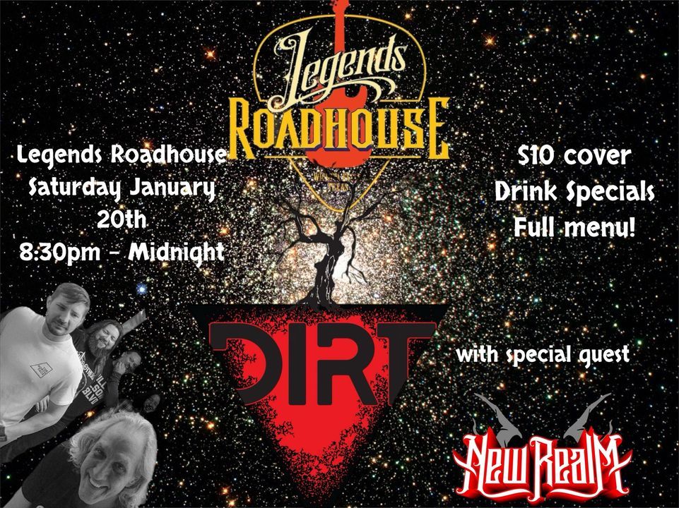 Dirt with special guest New Realm at Legends Roadhouse Wichita Falls ...