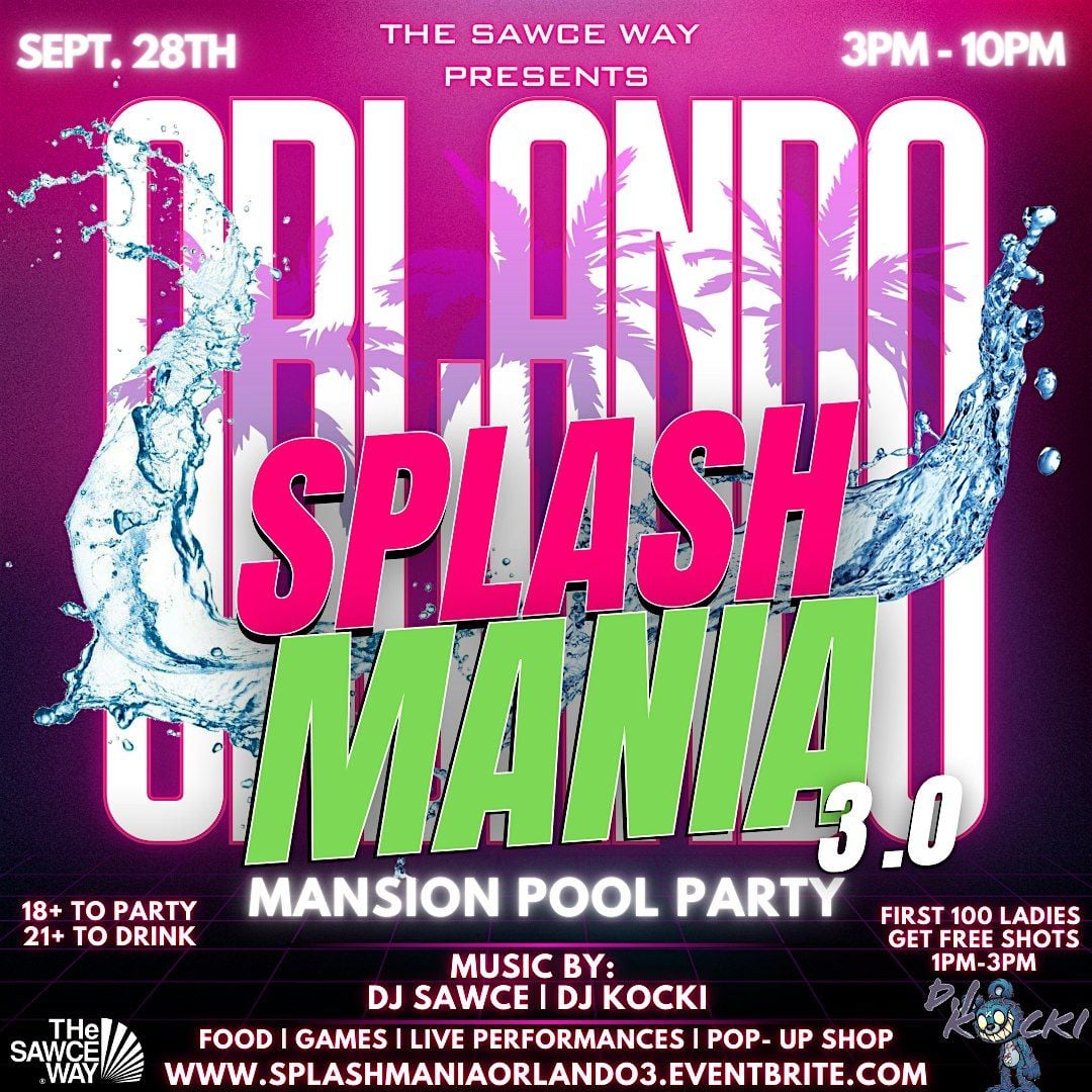 "SPLASH MANIA ORLANDO 3.0" : CENTRAL FLORIDAS BIGGEST MANSION POOL ...