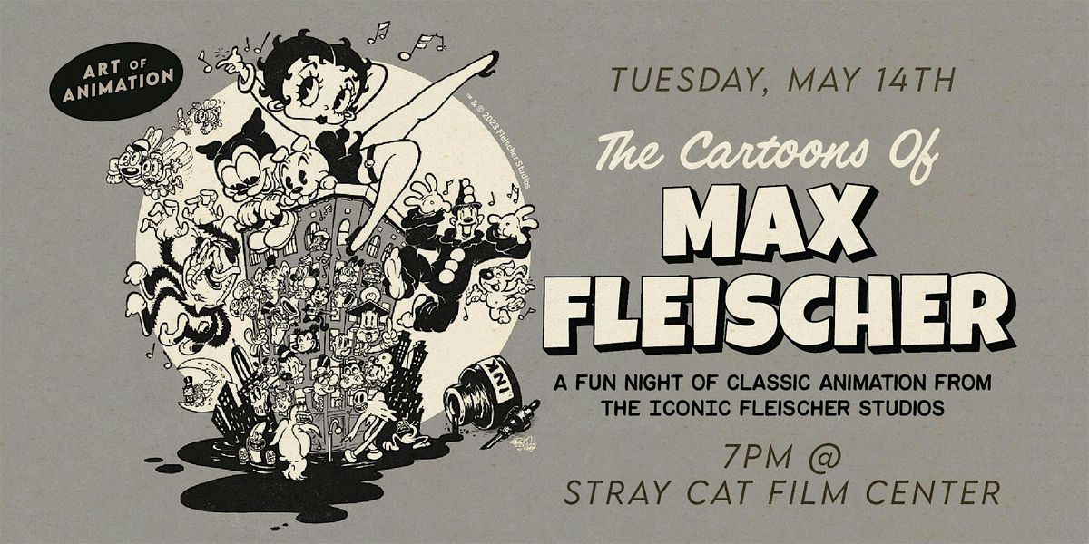 The Cartoons of Max Fleischer // Art of Animation, Stray Cat Film ...