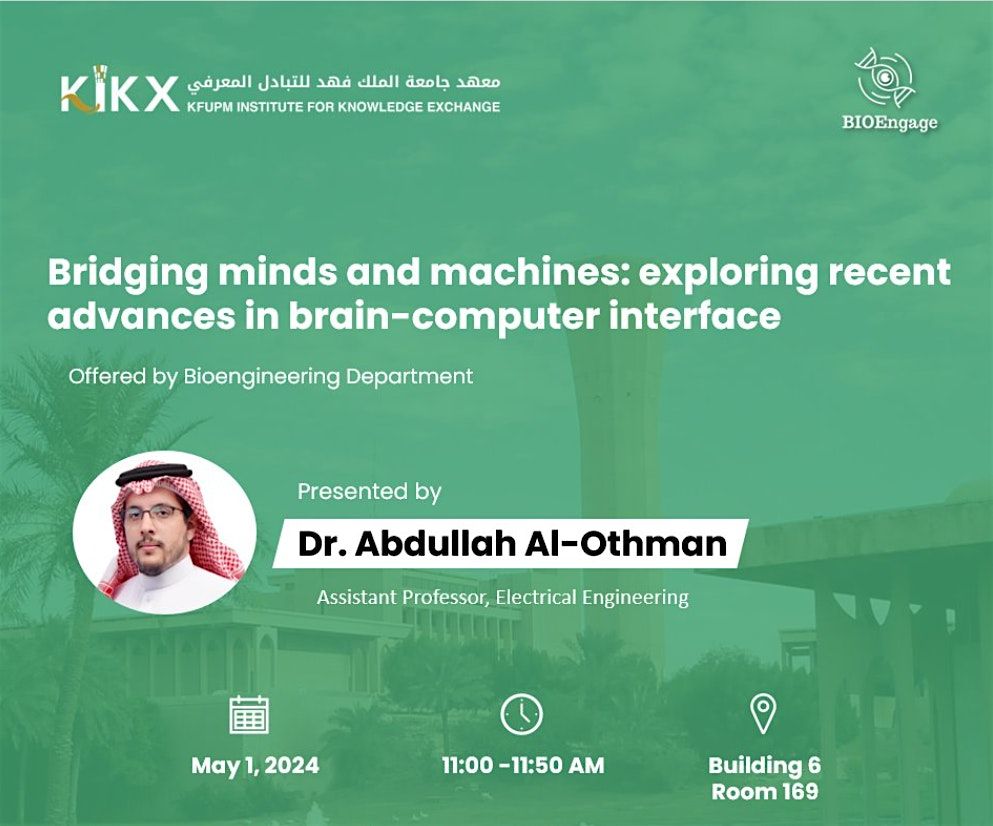 Bridging minds and machines, Building 6 - Room 169, Dhahran, 1 May 2024 ... Bridging minds and machines, Building 6 - Room 169, Dhahran, 1 May 2024 ...