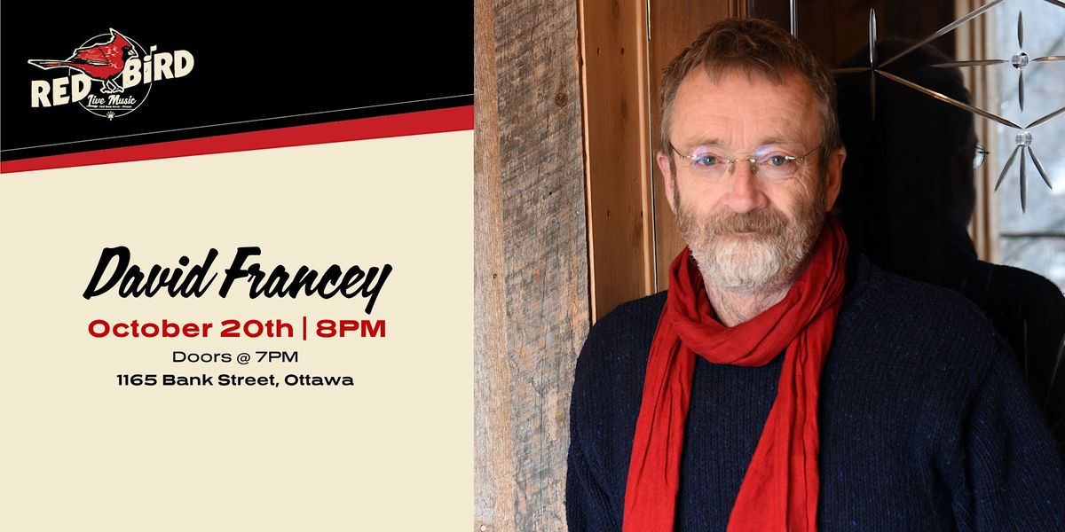 David Francey, Red Bird, Ottawa, 20 October 2023 | AllEvents
