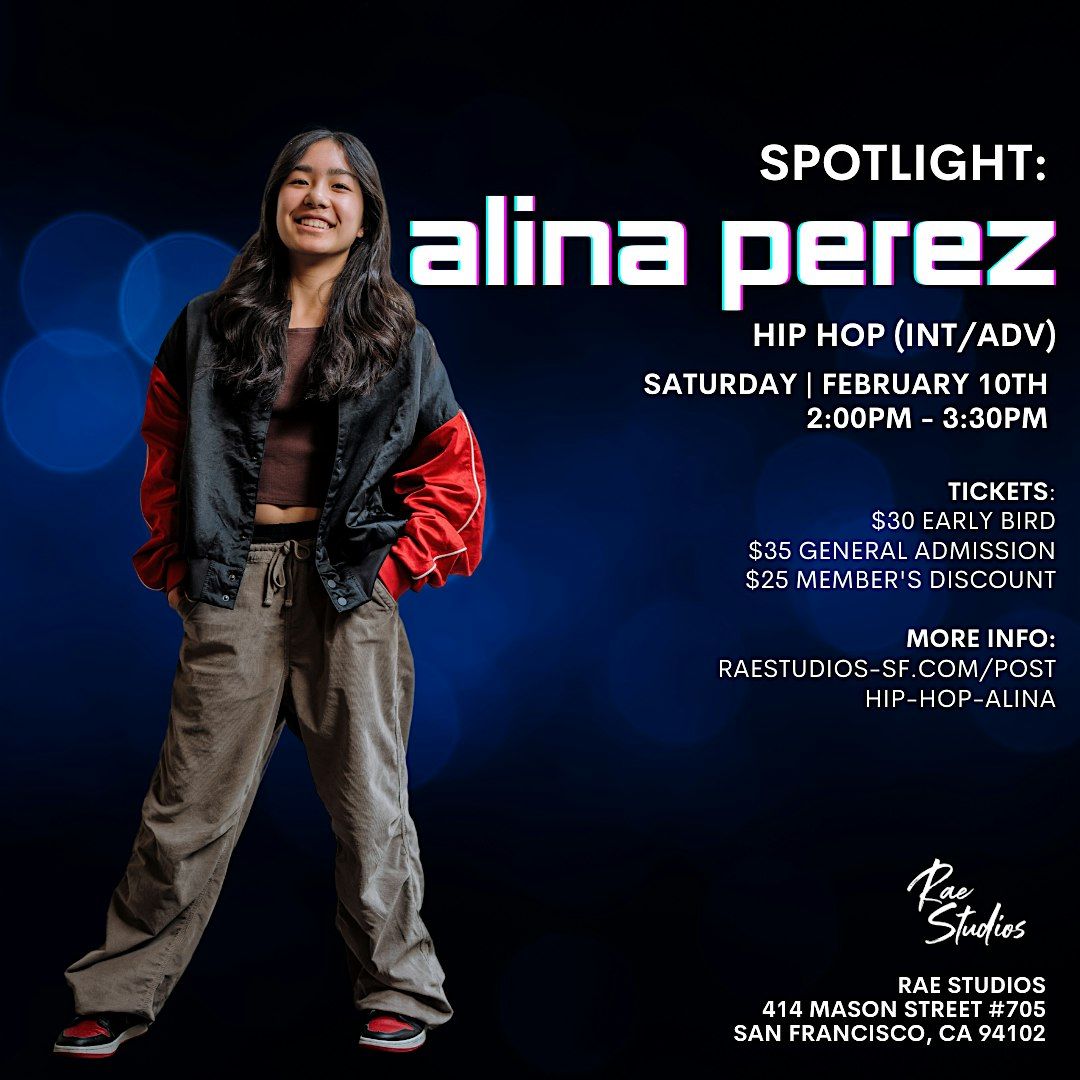 Spotlight: Hip Hop [Int/Adv] with Alina Perez, Rae Studios, San Francisco, February 17 2024 ...