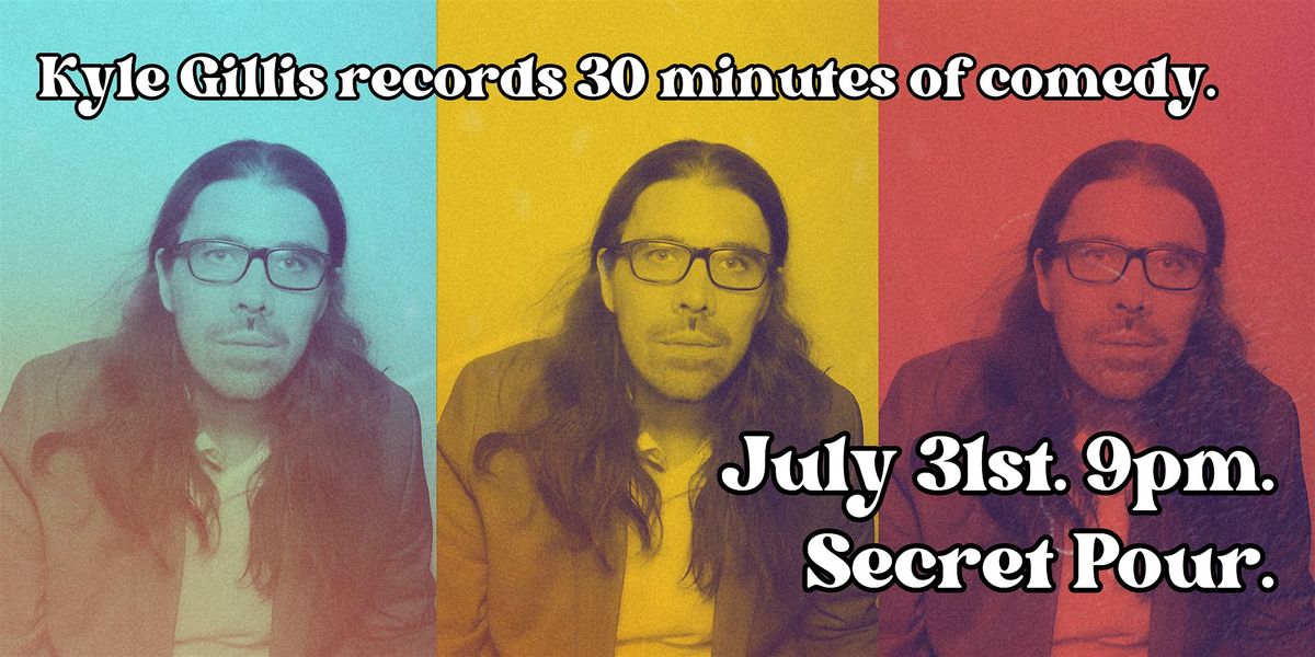 Kyle Gillis Half Hour Comedy Taping, Secret Pour, Brooklyn, 31 July ...