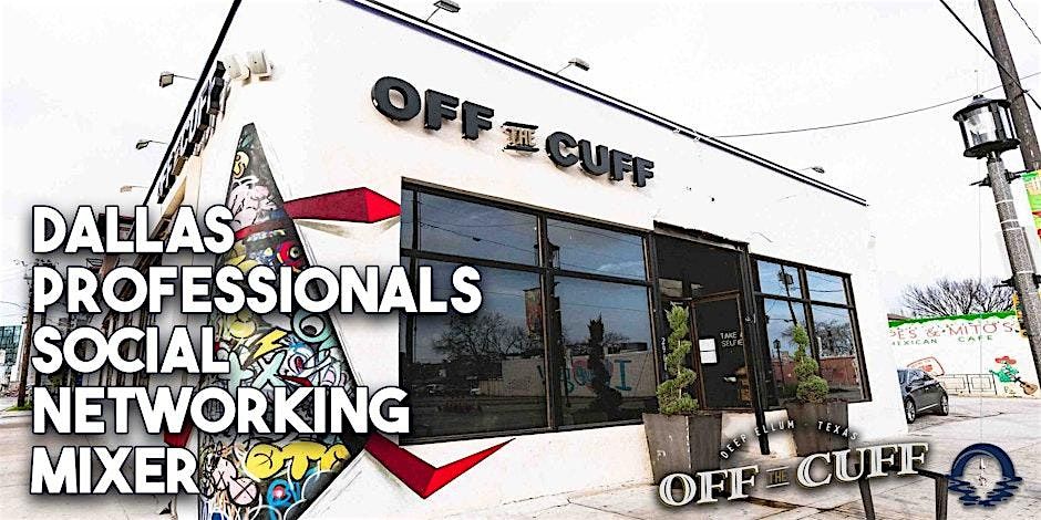 Weekly Dallas Professional & Social Networking Mixer, Off The Cuff ...