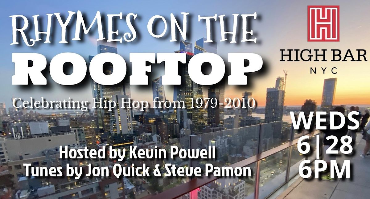 RHYMES ON THE ROOFTOP: A CELEBRATION OF HIP HOP 1979-2010, High Bar ...
