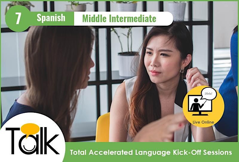 Lets TALK: Weekly Spanish Conversation Sessions for Intermediates & Up ...
