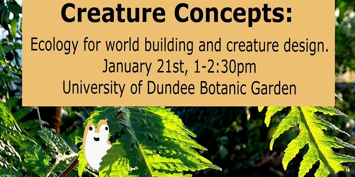 Creature Concepts, University of Dundee Botanic Garden, 21 January 2024 ...