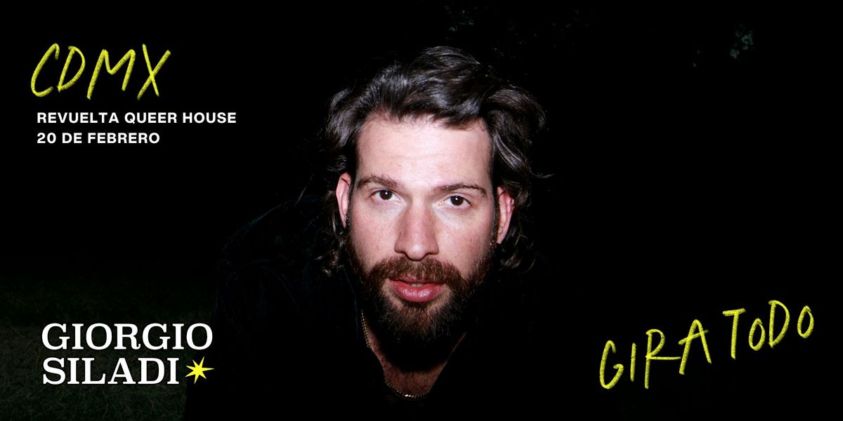 Giorgio Siladi: "REVUELTA" - GIRA TODO, Revuelta Queer House, Ciudad de ...